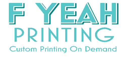 F YEAH! Printing – FYEAH Printing